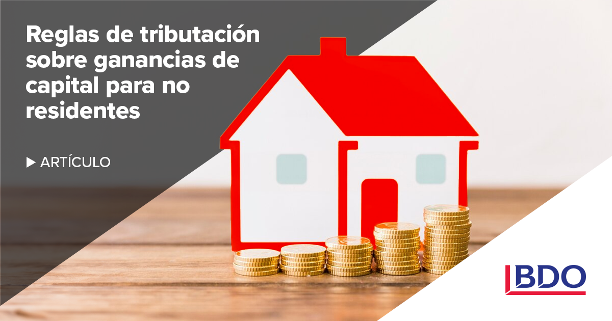Reglas De Tributación Sobre Ganancias De Capital Para No Residentes Bdo